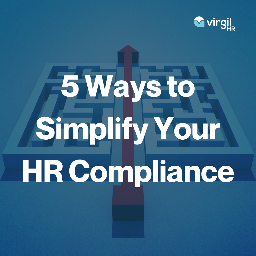 5 Ways to Simplify Your HR Compliance - VirgilHR