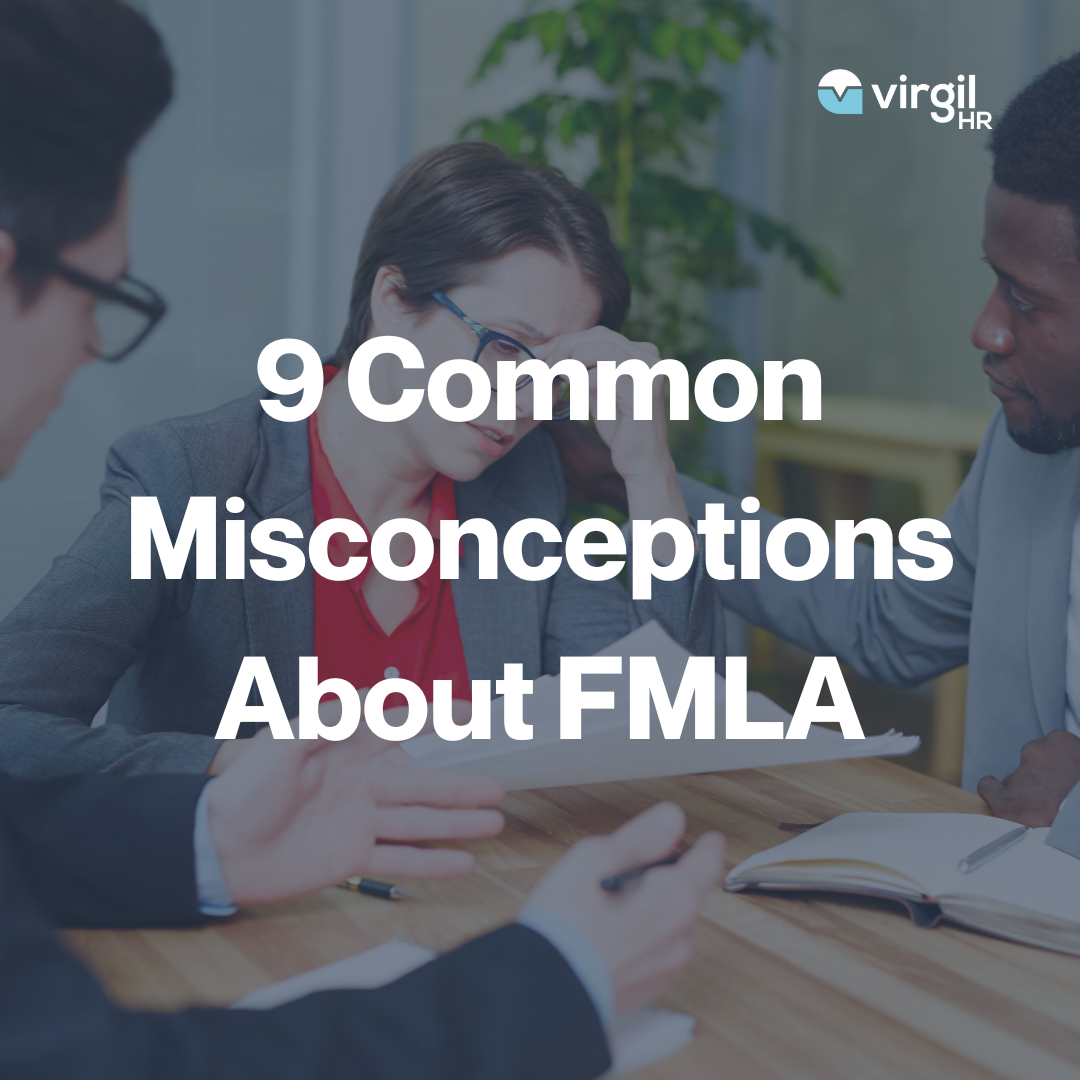 9 Common Misconceptions About FMLA - VirgilHR