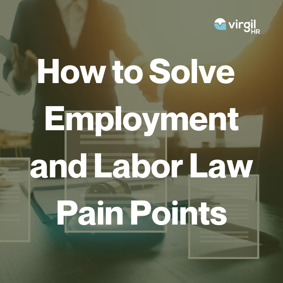 How to Solve the Top 6 Employment and Labor Law Pain Points - VirgilHR