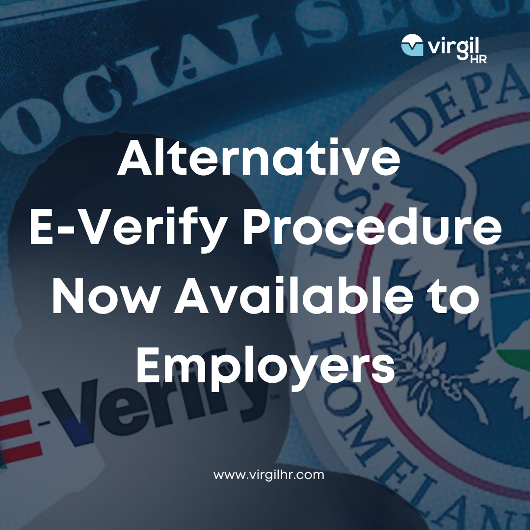 Alternative E-Verify Procedure Now Available to Employers - VirgilHR