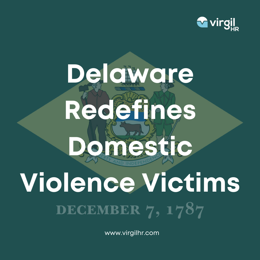 Delaware Redefines Domestic Violence Victims - VirgilHR