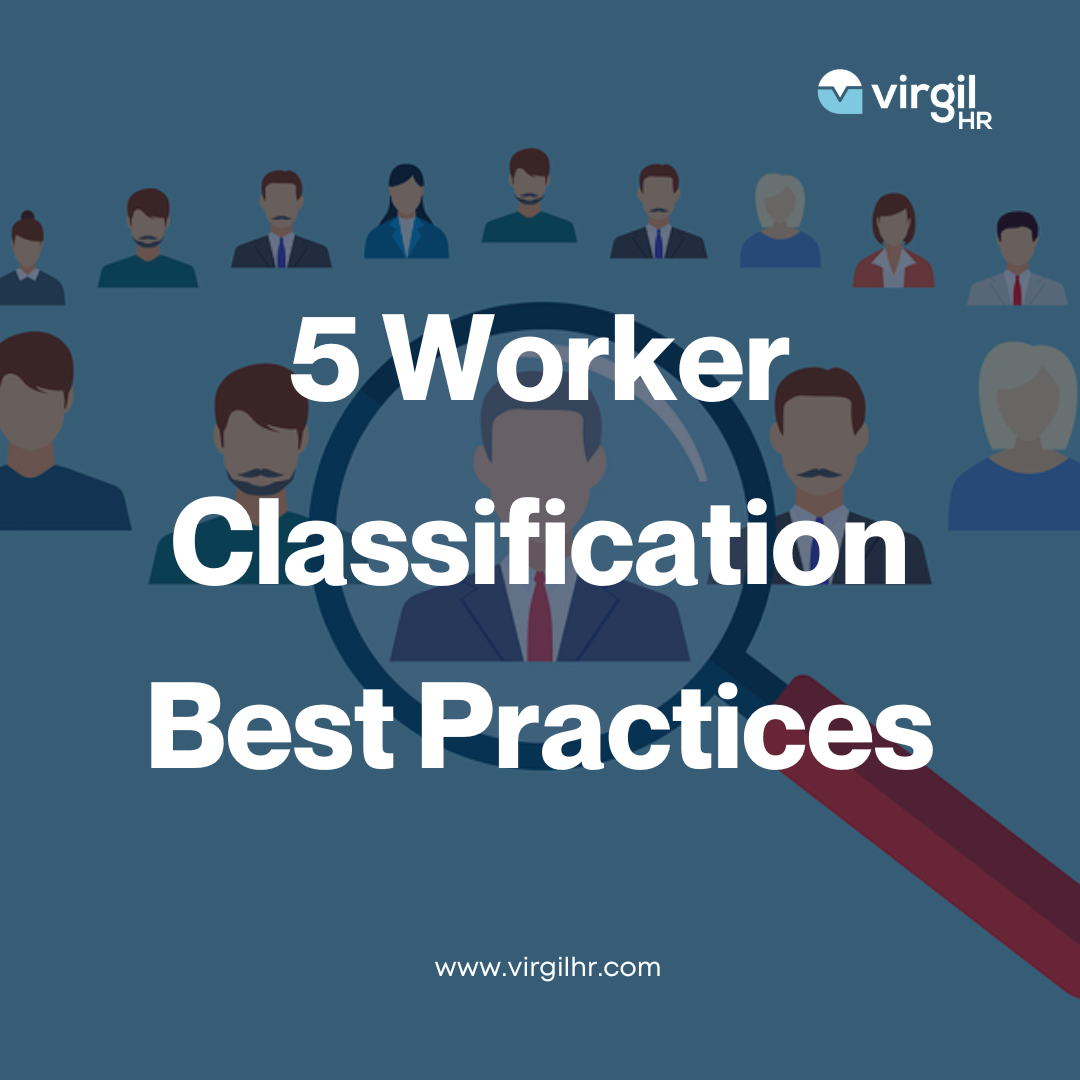 5 Worker Classification Best Practices - Staying Compliant 5 Worker Classification Best Practices - Staying Compliant