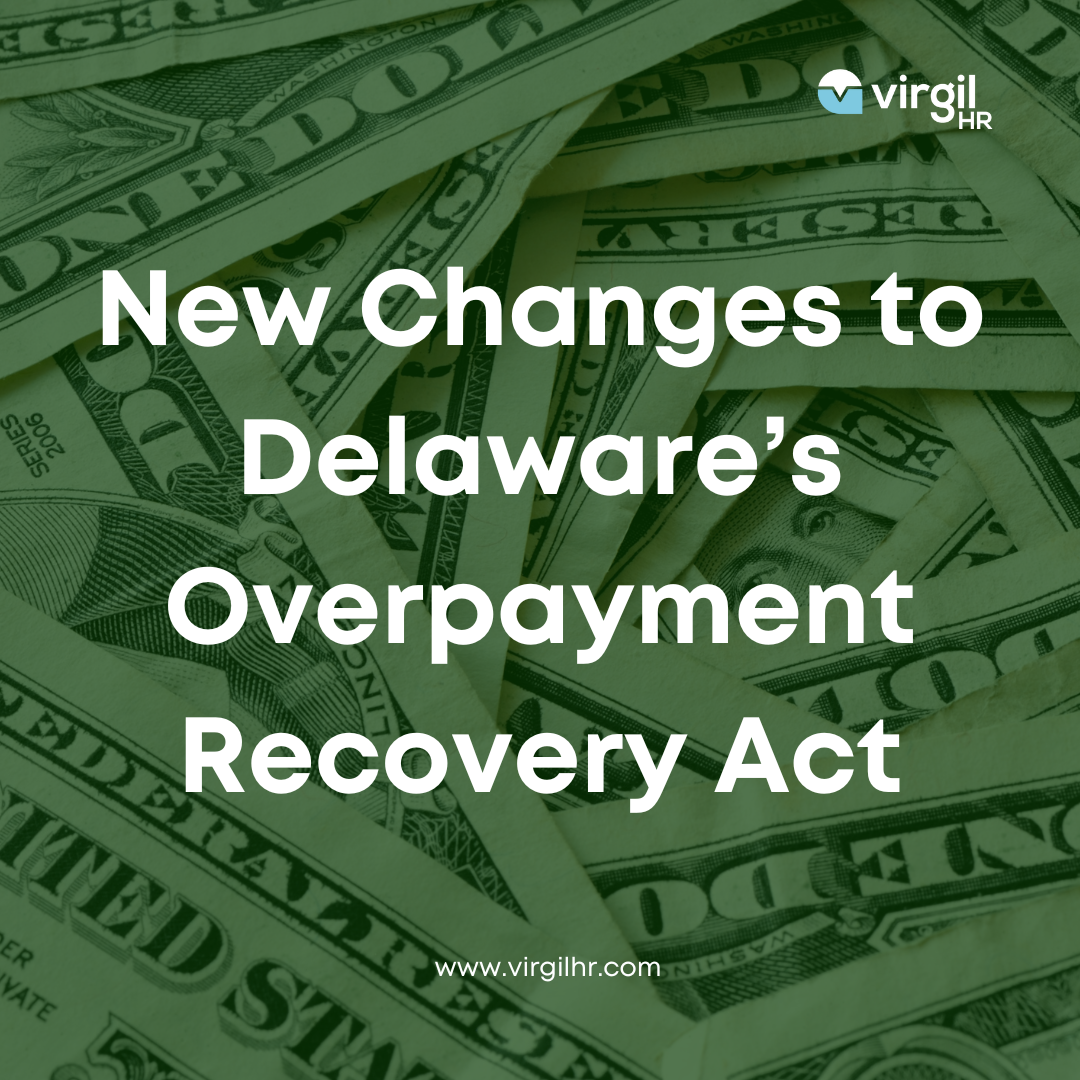New Changes to Delaware's Overpayment Recovery Act - VirgilHR