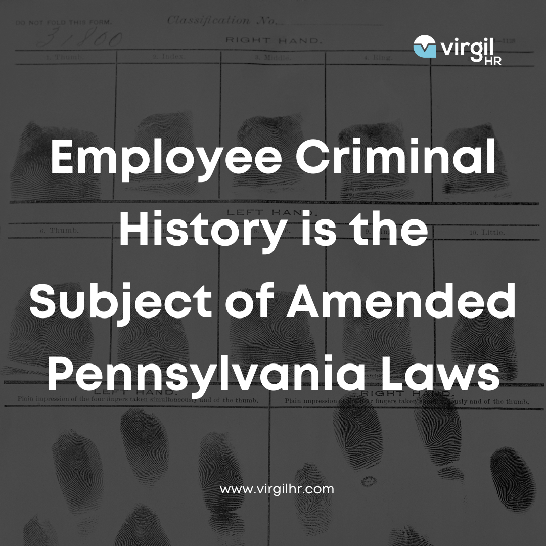 Employee Criminal History is the Subject of Amended Pennsylvania Laws ...