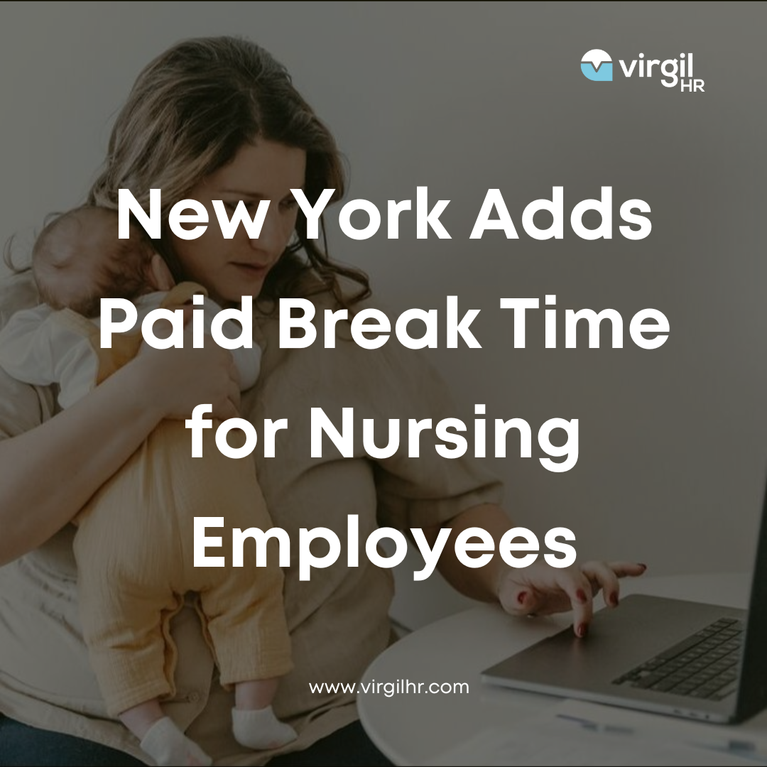 New York Adds Paid Break Time for Nursing Employees - VirgilHR