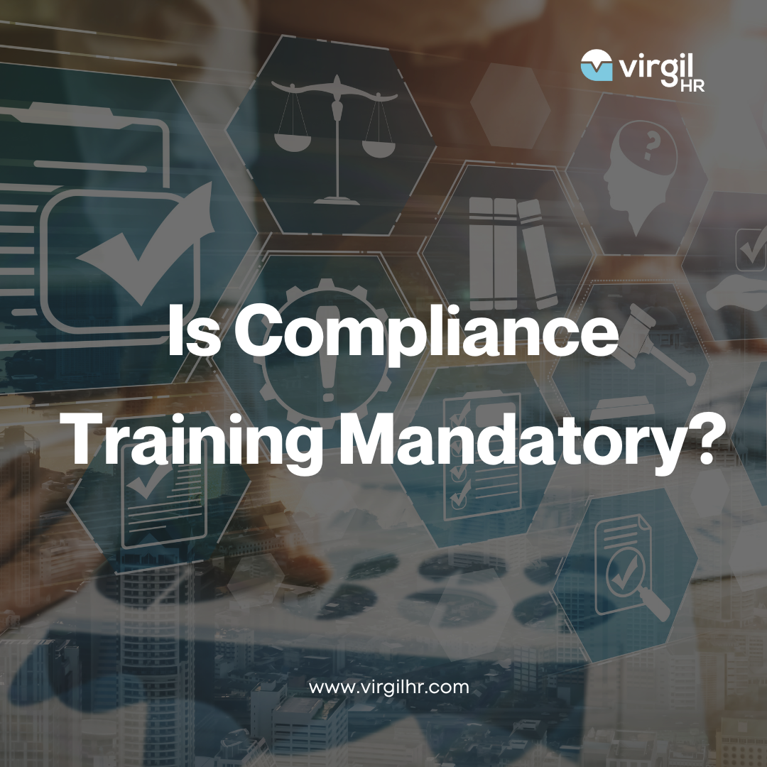 Is Compliance Training Mandatory? - VirgilHR