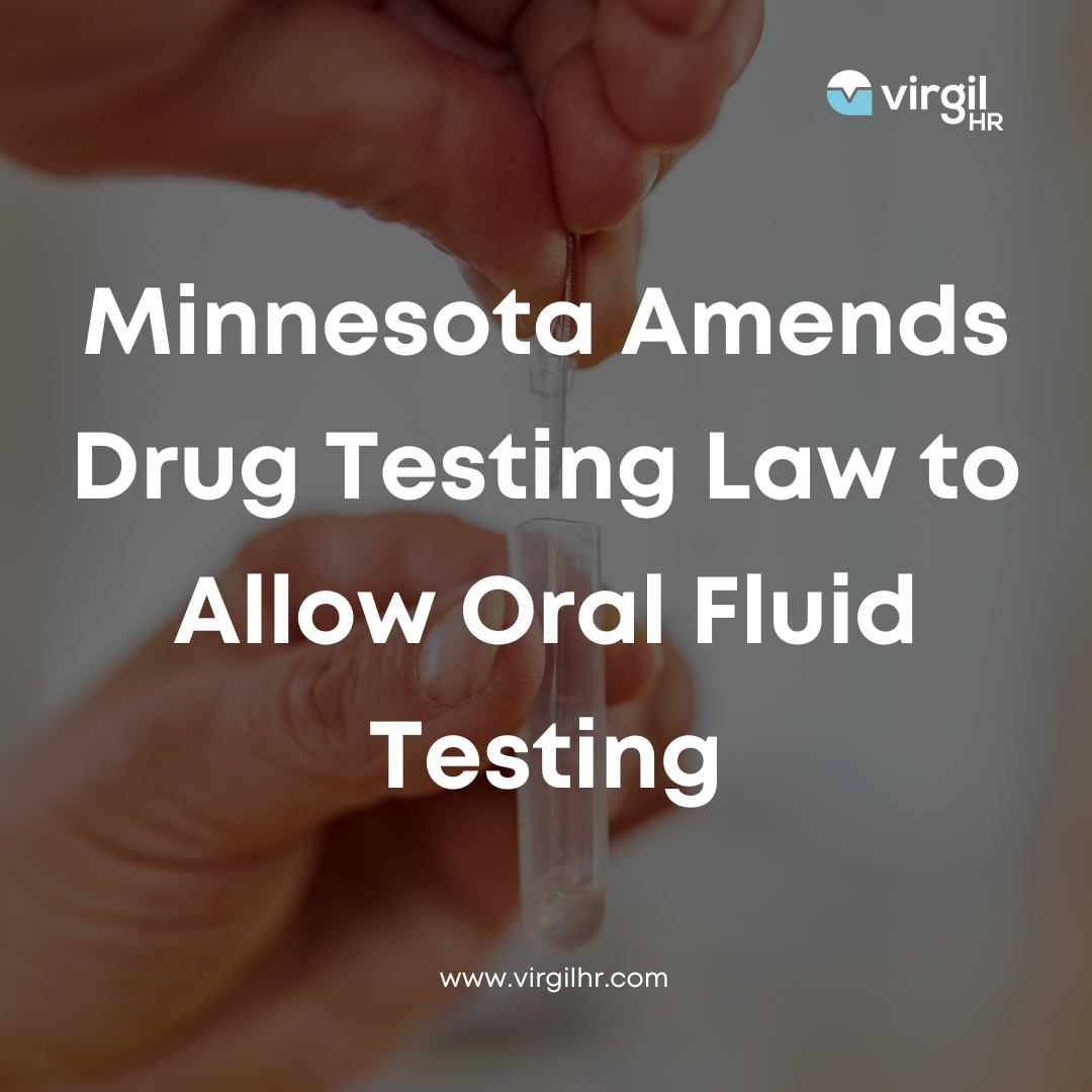 Minnesota Amends Drug Testing Law to Allow Oral Fluid Testing - VirgilHR