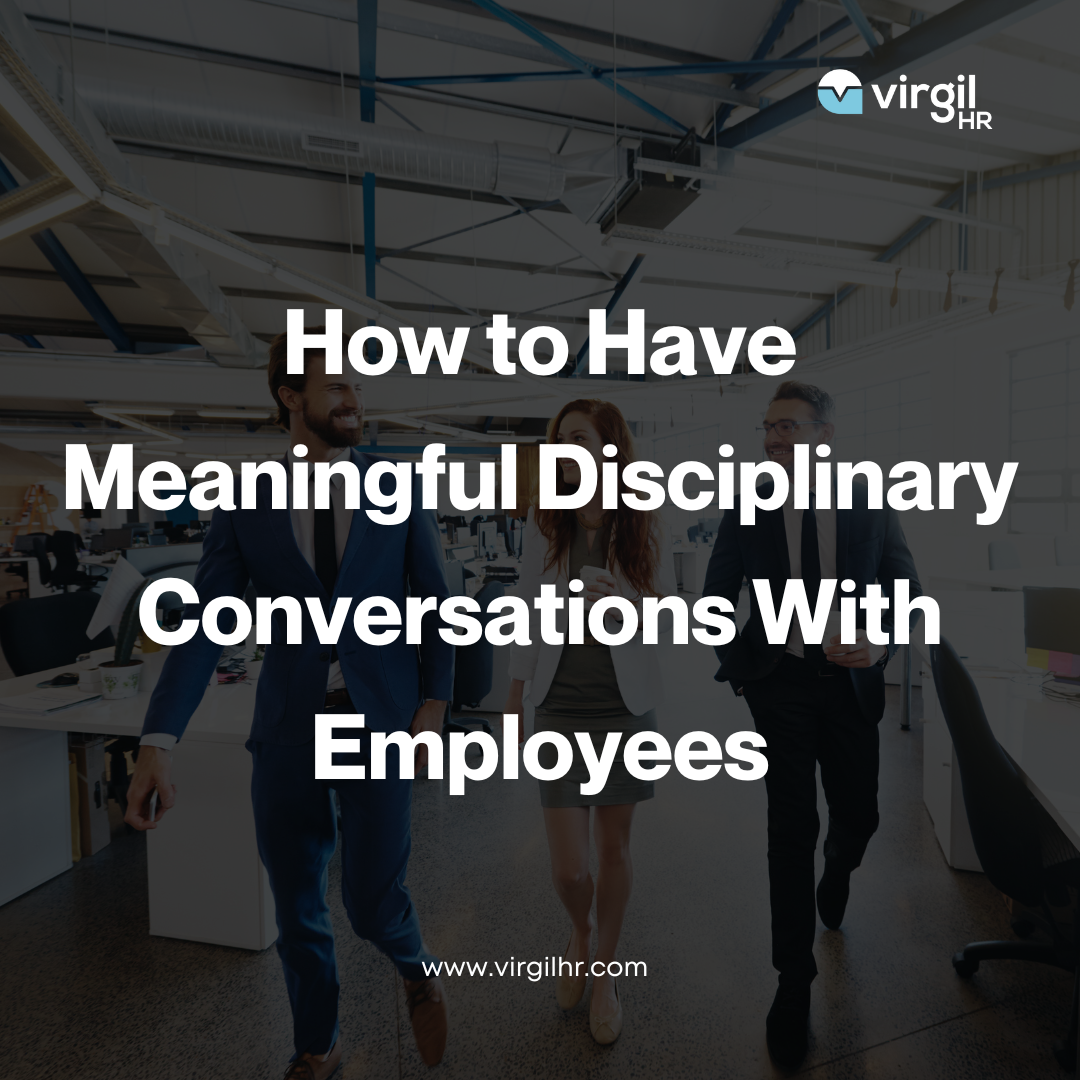 How to Have Meaningful Disciplinary Conversations With Employees - VirgilHR