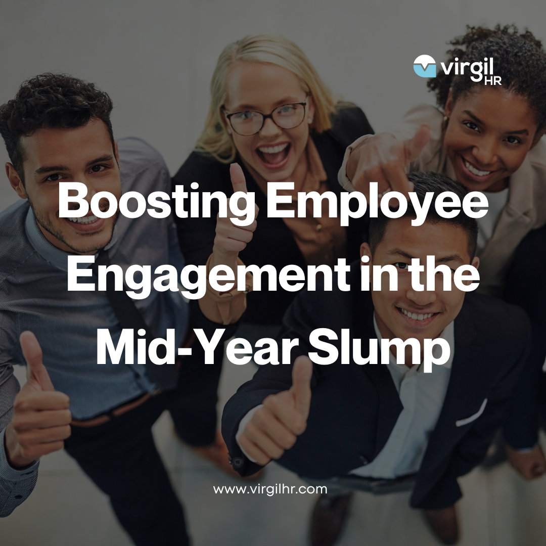 Boosting Employee Engagement in the Mid-Year Slump - VirgilHR