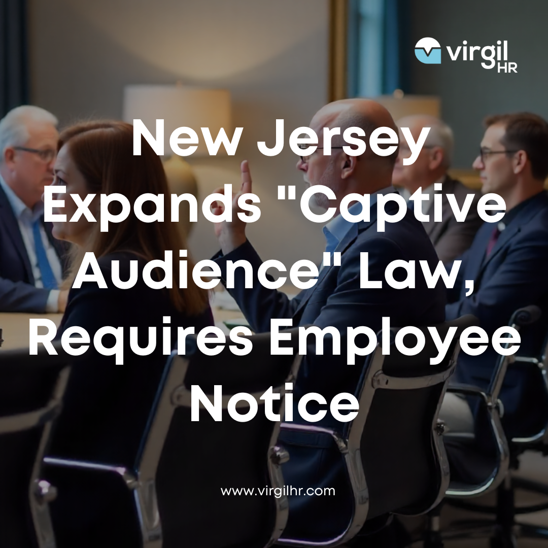New Jersey Expands "Captive Audience" Law, Requires Employee Notice - VirgilHR
