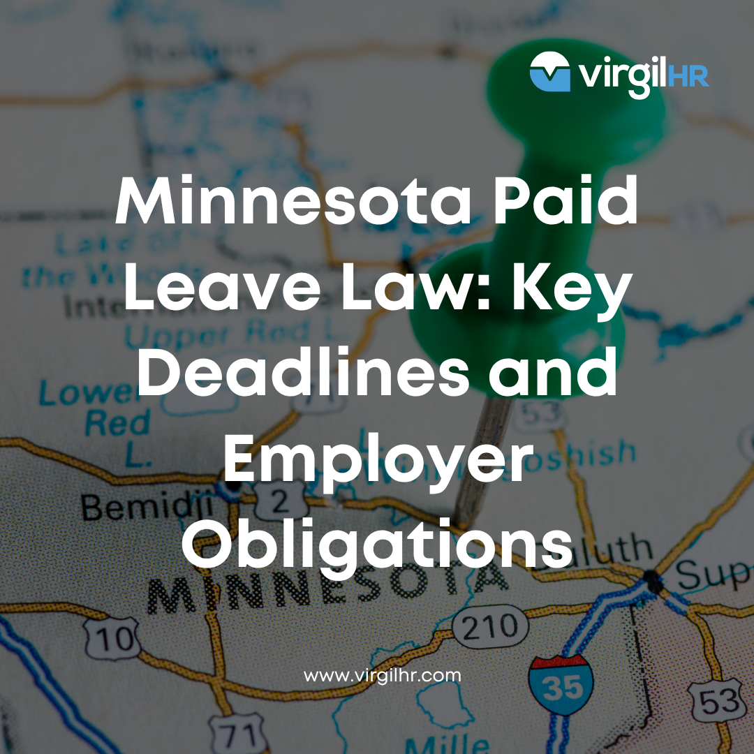 Minnesota Paid Leave Law: Key Deadlines and Employer Obligations - VirgilHR