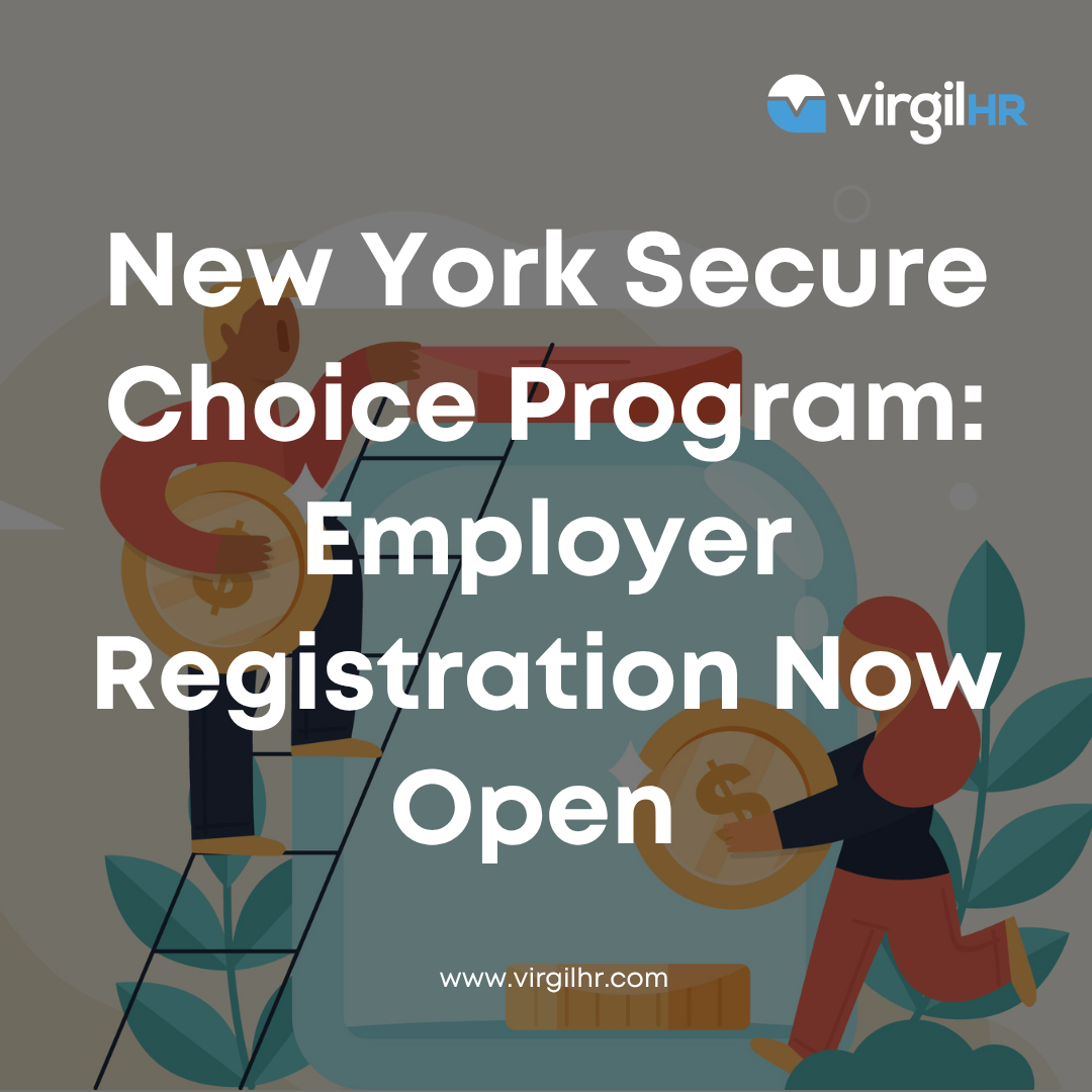 New York Secure Choice Program: Employer Registration Now Open - VirgilHR