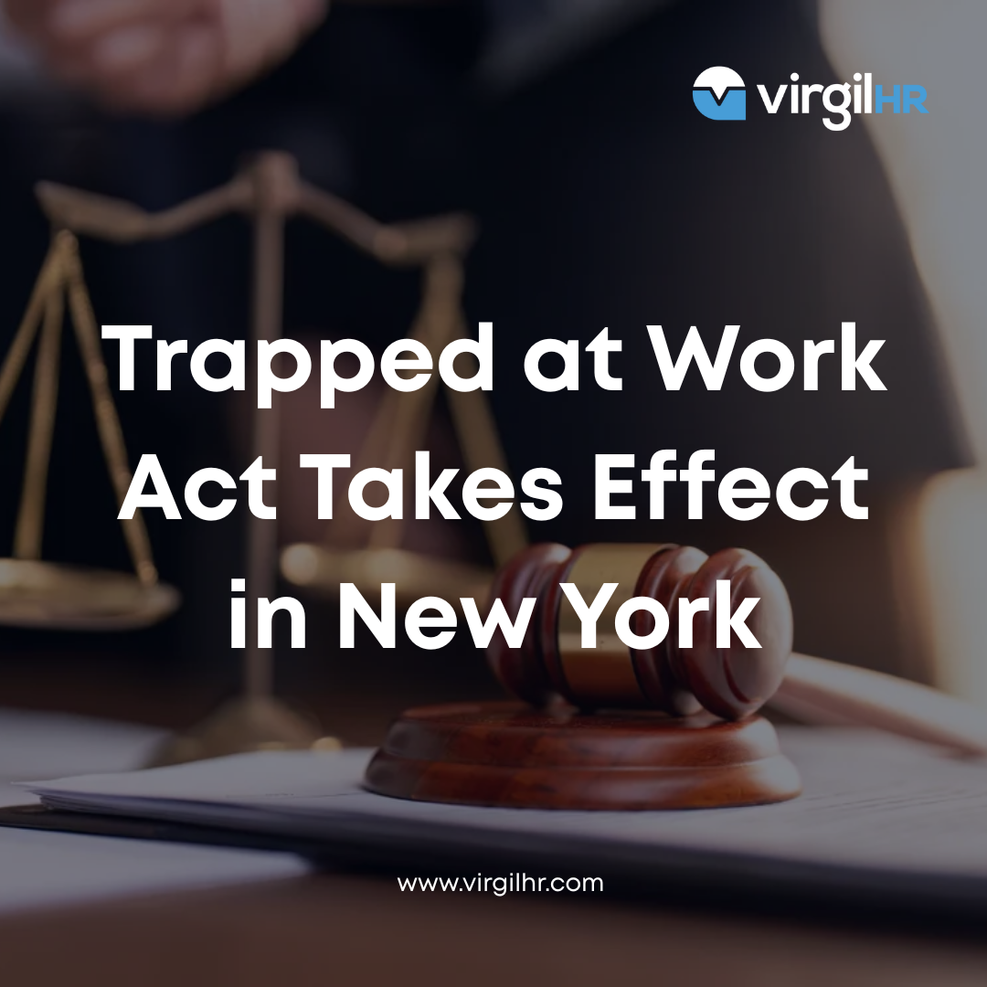 Trapped at Work Act Takes Effect in New York - VirgilHR