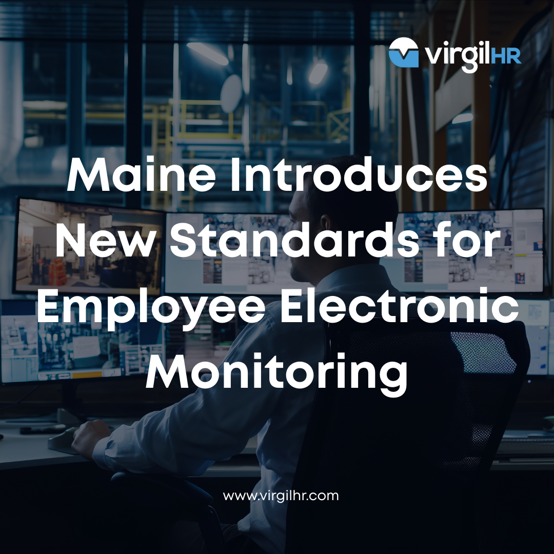 Maine Introduces New Standards for Employee Electronic Monitoring ...