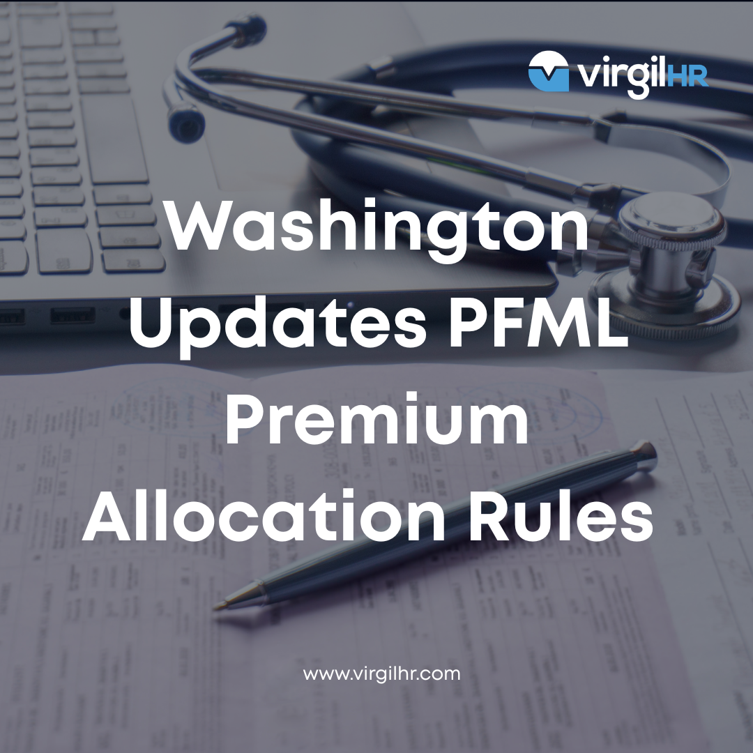 Washington Updates PFML Premium Allocation Rules - VirgilHR
